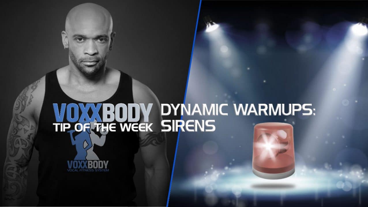 The Best Vocal Exercises: Sirens | VOXXBODY®